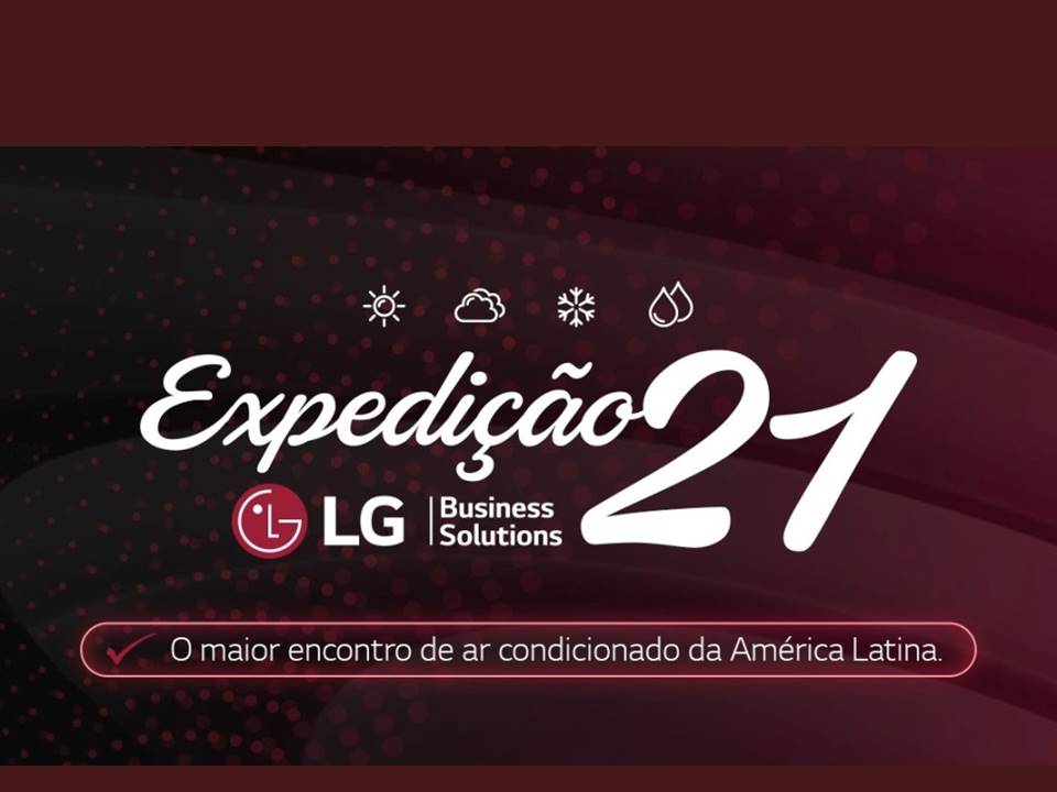 LG promove 4ª edição da Expedição 2021, em quatro eventos presenciais ...